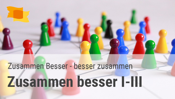 Zusammen Besser – Besser zusammen I - III (2020 - 2022 ...